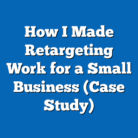 How I Made Retargeting Work for a Small Business (Case Study)