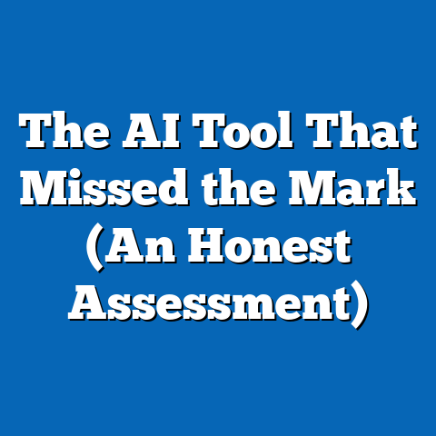 The AI Tool That Missed the Mark (An Honest Assessment)